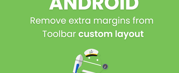 Remove extra margins from Toolbar custom layout Android | Learn Pain Less